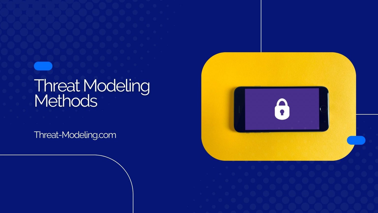 Threat Modeling Methods - Threat-Modeling.com Threat Modeling Methods - Threat-Modeling.com