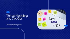 Threat Modeling and DevOps - Threat-Modeling.com