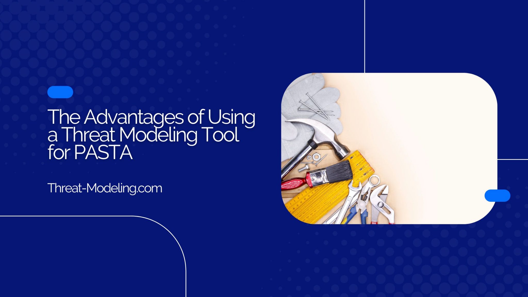 The Advantages of Using a Threat Modeling Tool for PASTA - Threat ...