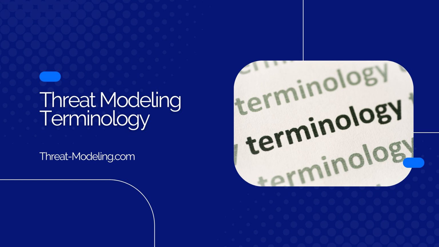 Threat Modeling Terminology - Threat-Modeling.com