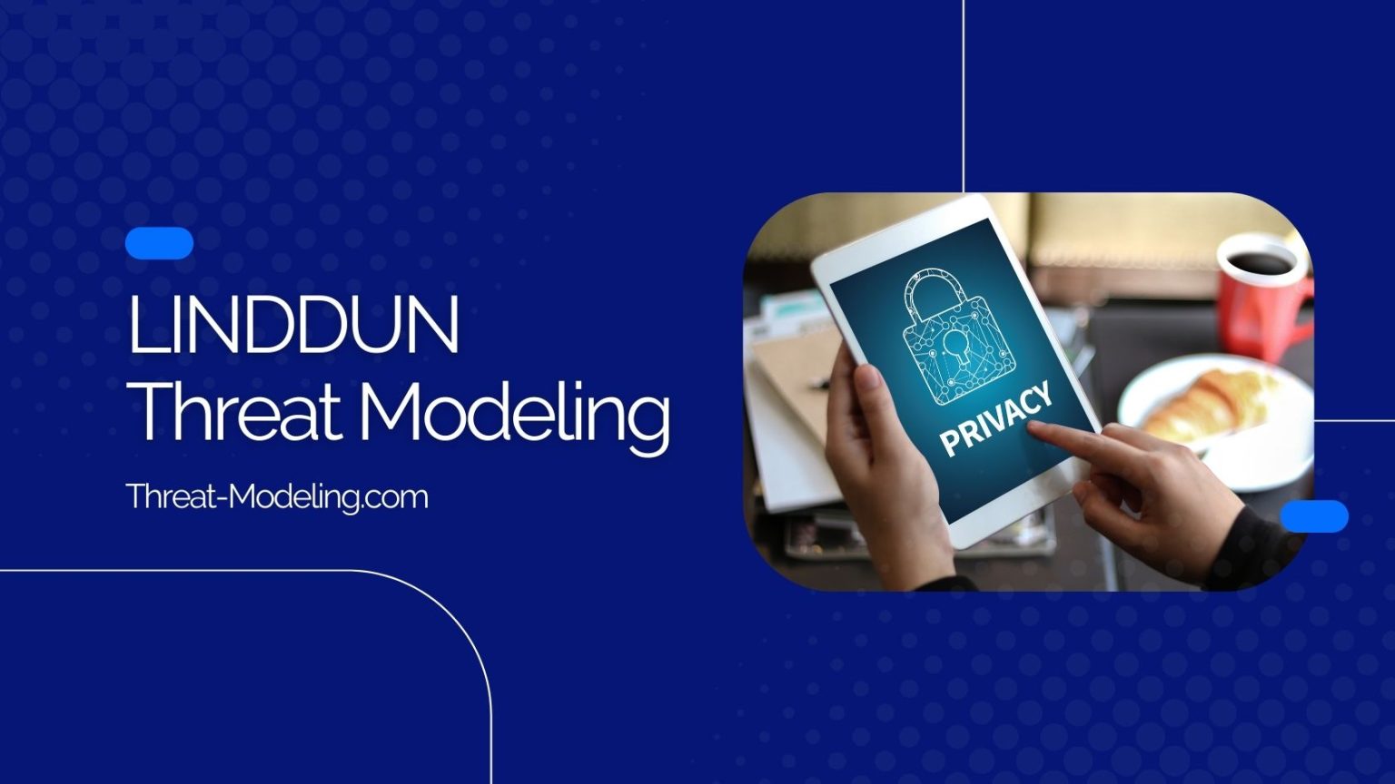 LINDDUN Threat Modeling - Threat-Modeling.com
