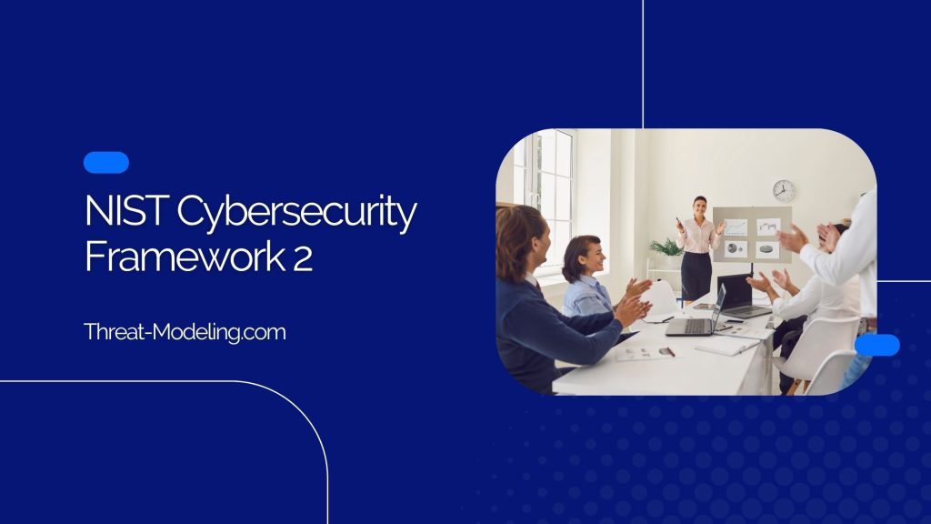 NIST Cybersecurity Framework 2.0 - Threat-Modeling.com